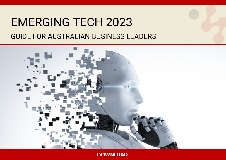 Five Emerging Technologies for Australian leaders to Evaluate
